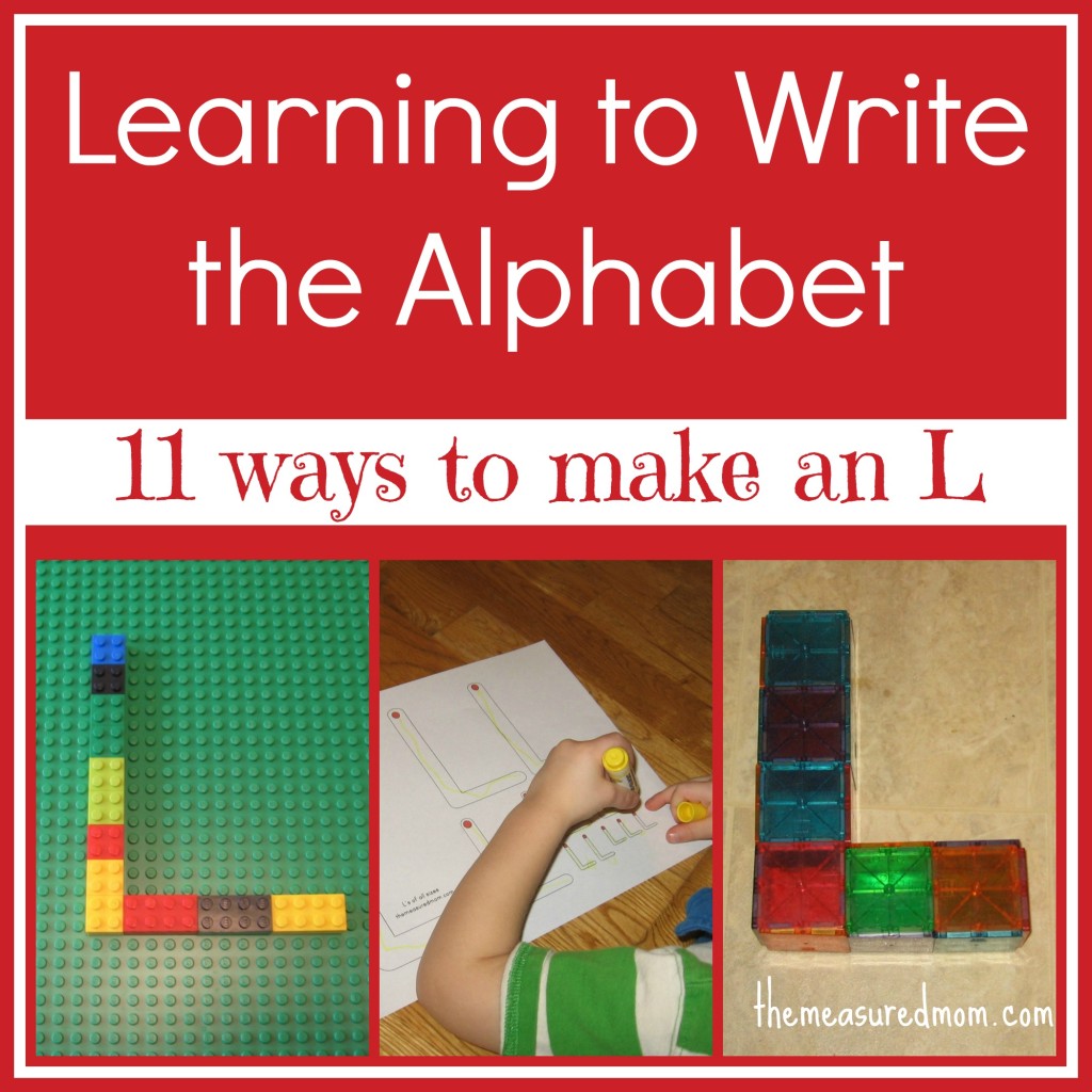 Learning to write the alphabet: 11 ways to make an "L" - The Measured Mom