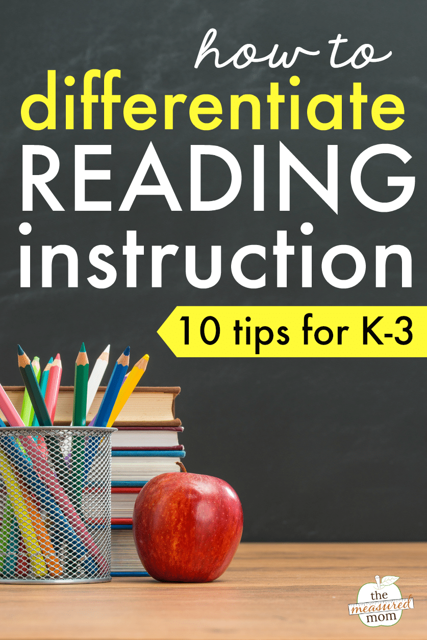 10 tips for differentiated reading instruction in K-3 - The Measured Mom