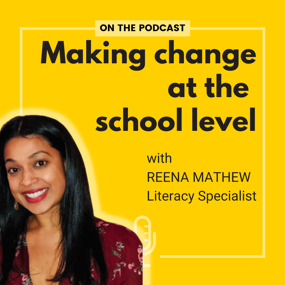 Making change at the school level: A conversation with Reena Mathew ...