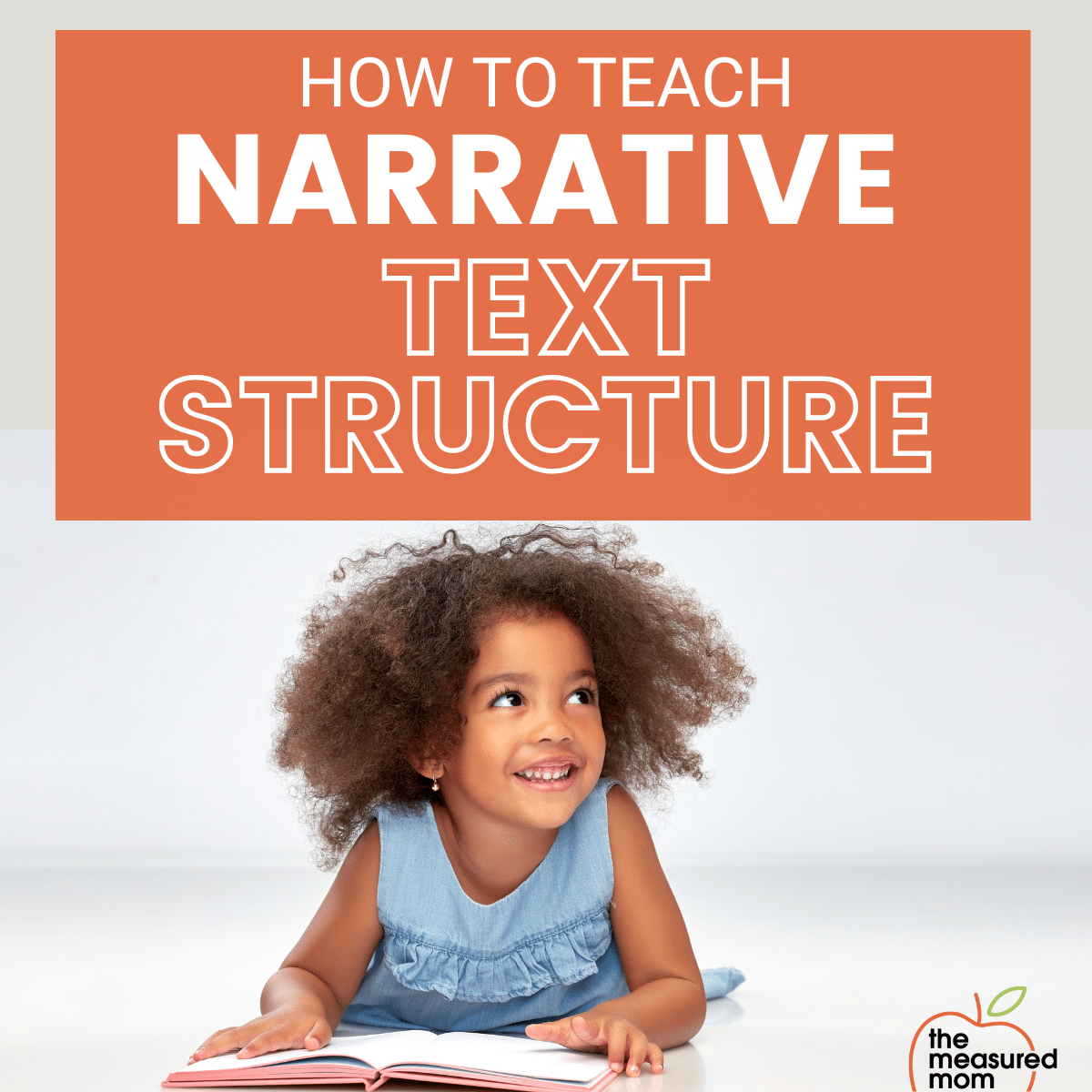 Teaching narrative text structure - The Measured Mom
