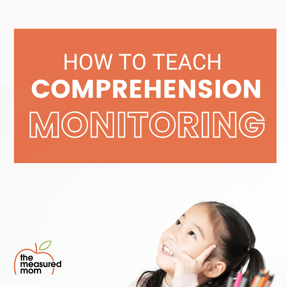How to teach comprehension monitoring - The Measured Mom