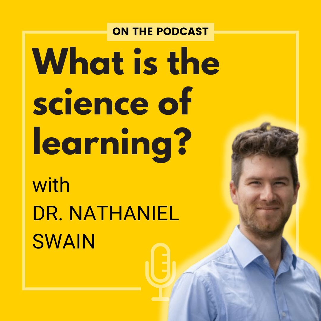 What is the science of learning? - with Dr. Nathaniel Swain - The ...