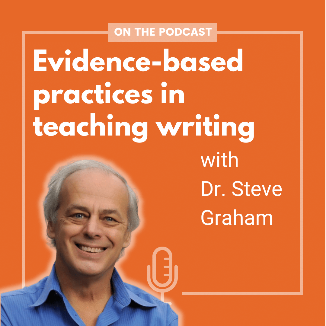 Evidence Based Practices In Teaching Writing With Dr Steve Graham The Measured Mom